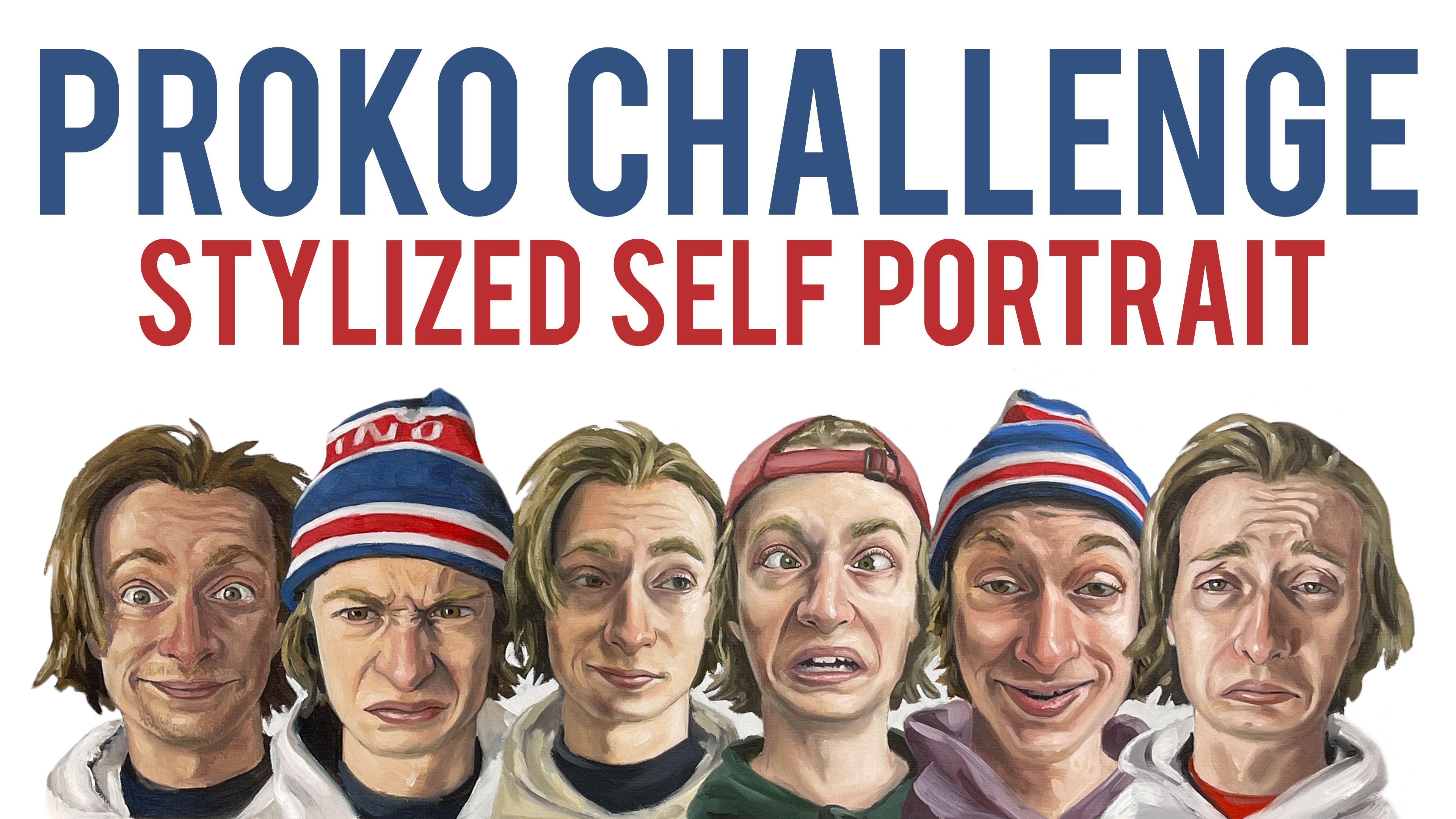 Proko - March Proko Challenge - Stylized Self-Portraits with SLEW